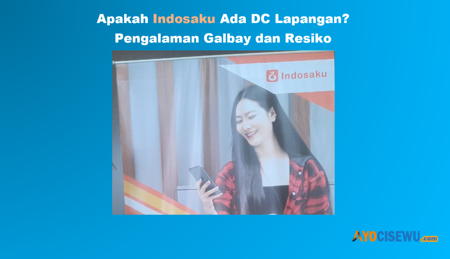Indosaku Ada DC Lapangan? Pengalaman Galbay Resiko 2025