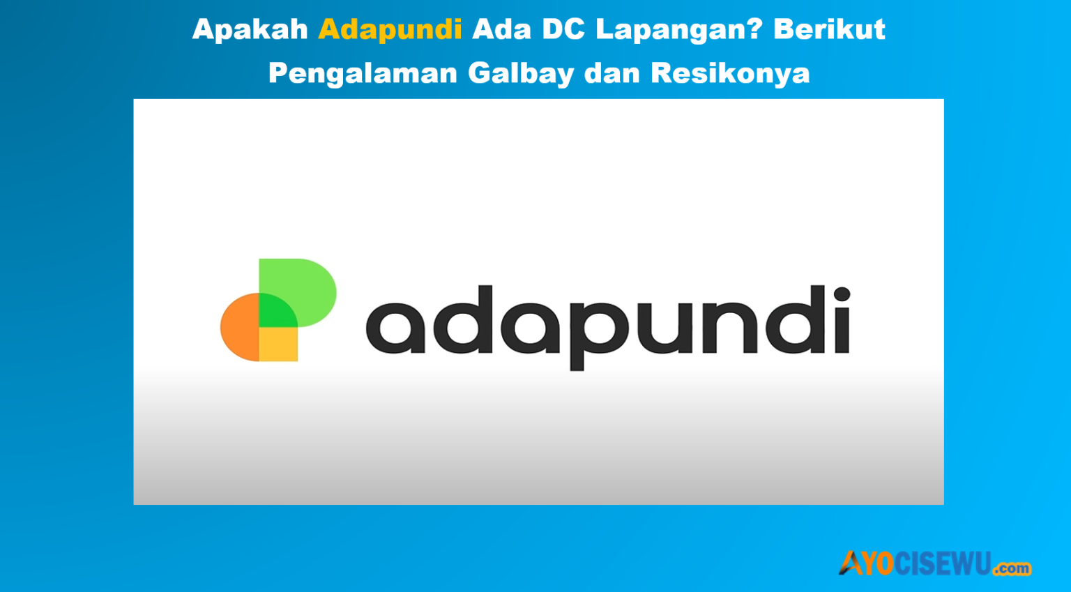 Adapundi Ada DC Lapangan? Pengalaman Galbay dan Resikonya 2025