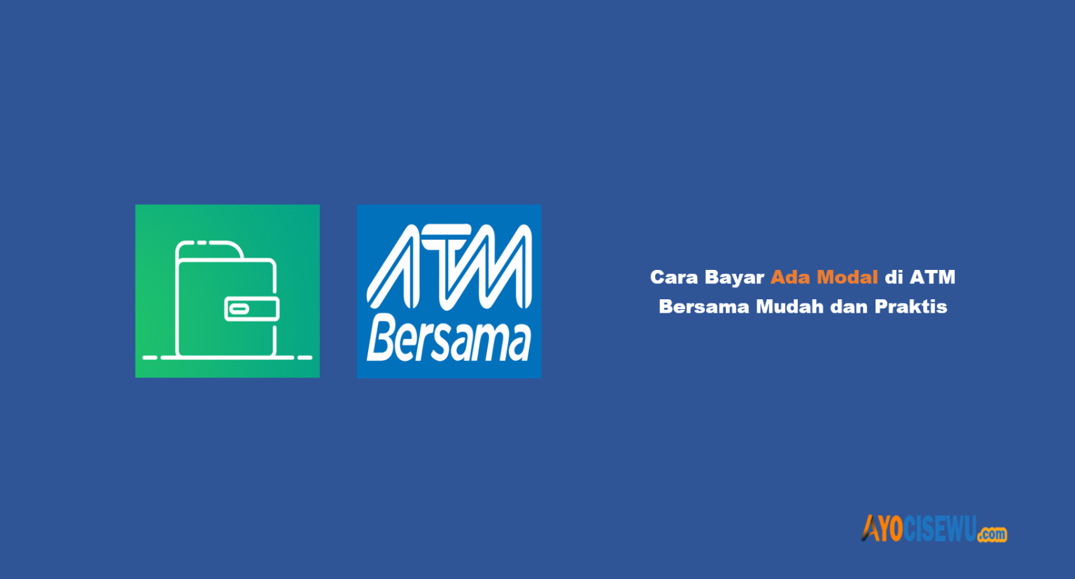 Cara Bayar Ada Modal di ATM Bersama Mudah dan Praktis