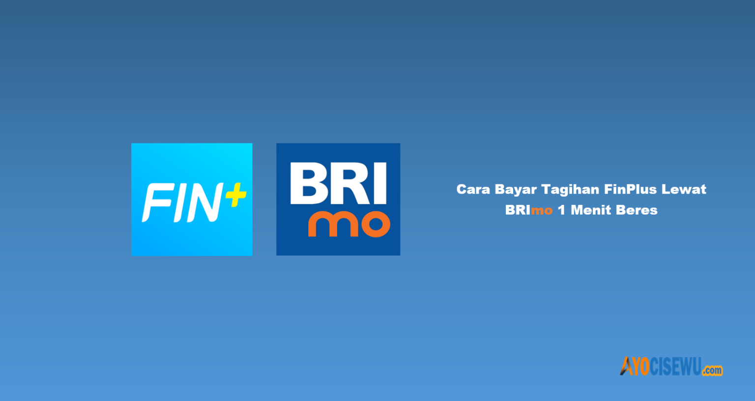 7 Cara Bayar Tagihan FinPlus Lewat BRImo 1 Menit Beres