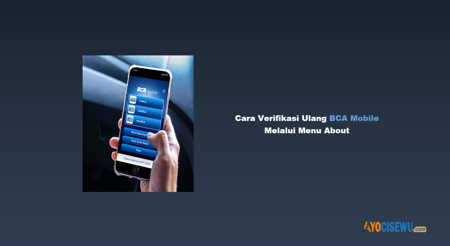 6 Cara Verifikasi Ulang BCA Mobile Melalui Menu About