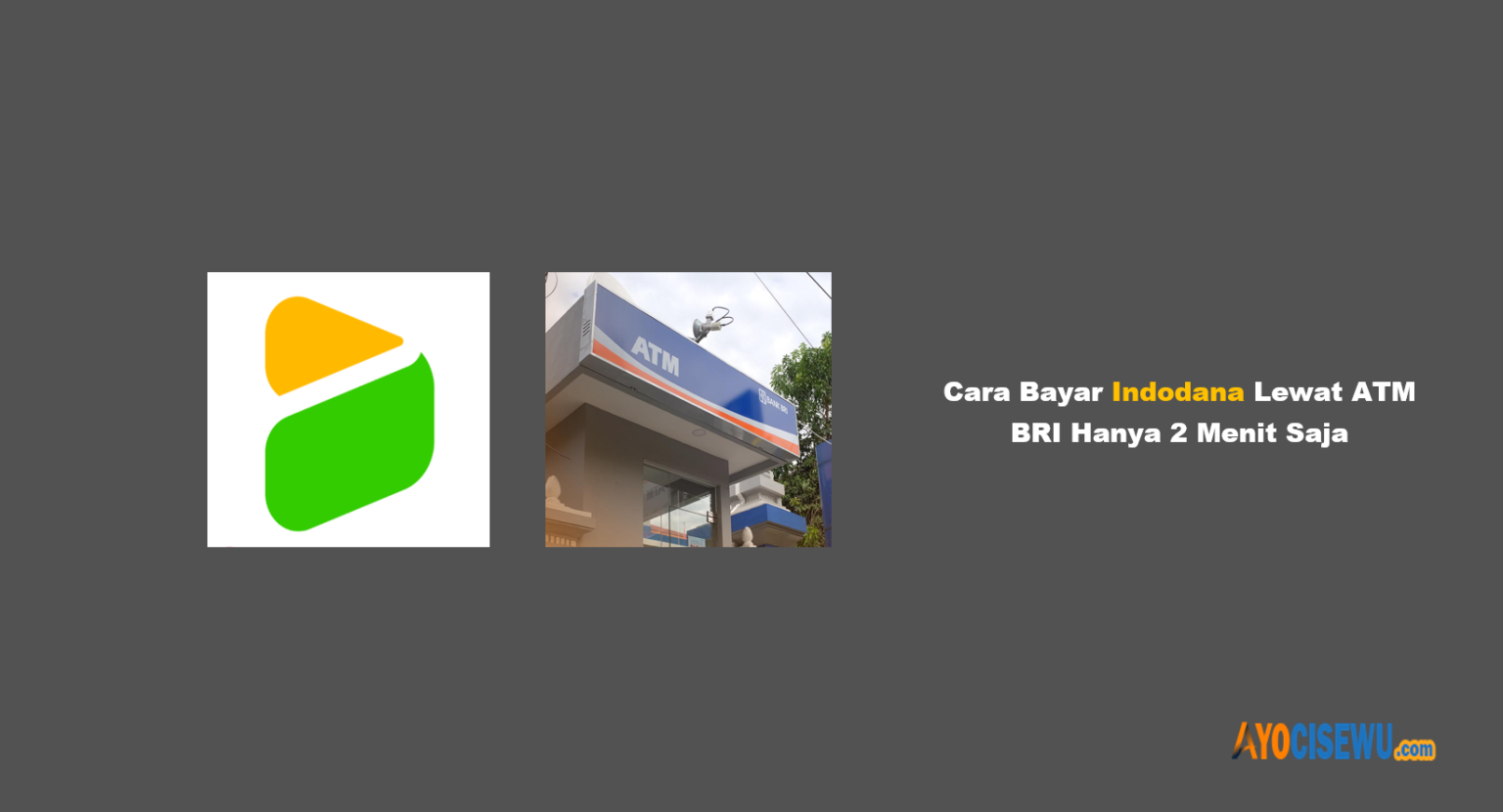 10 Cara Bayar Indodana Lewat ATM BRI Hanya 2 Menit Saja